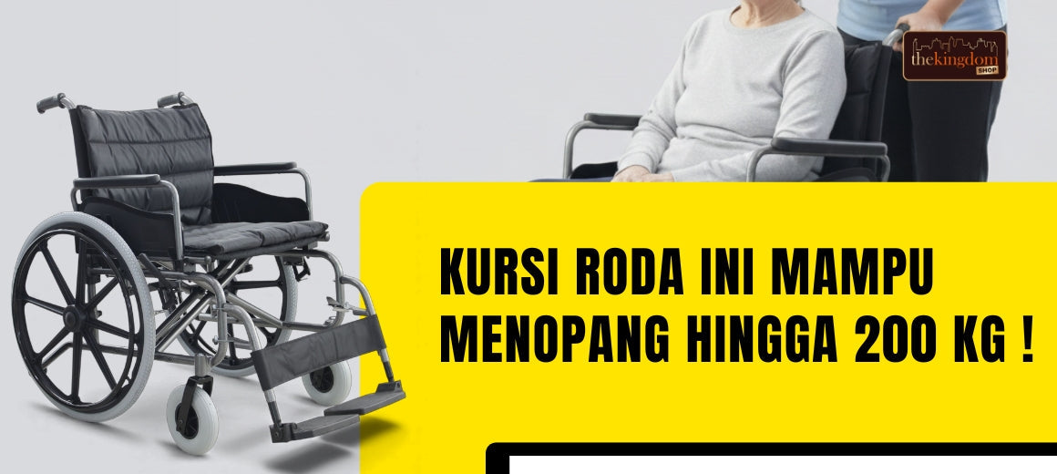 Kursi Roda Yang Bisa Menopang Hingga Berat Badan 200 kg ! – The Kingdom ...